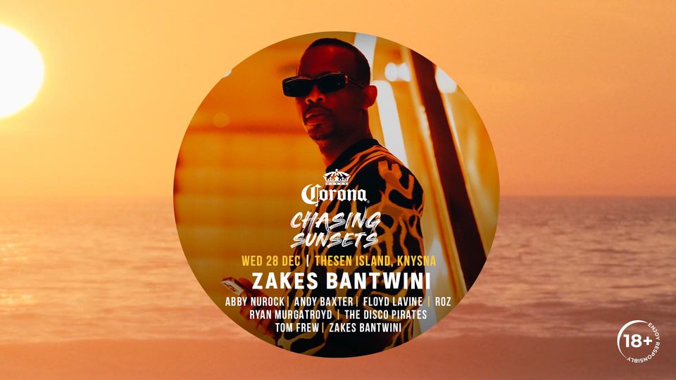 Corona Chasing Sunsets with Zakes Bantwini & more Event Knysna Garden Route