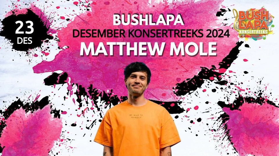 Matthew Mole - Bush Lapa Konsertreeks 2024 Event Herolds Bay Garden Route